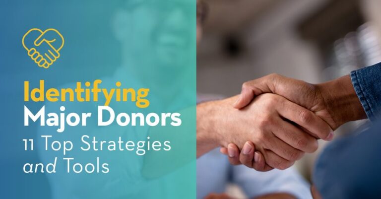 Identifying Major Donors: 11 Top Strategies and Tools