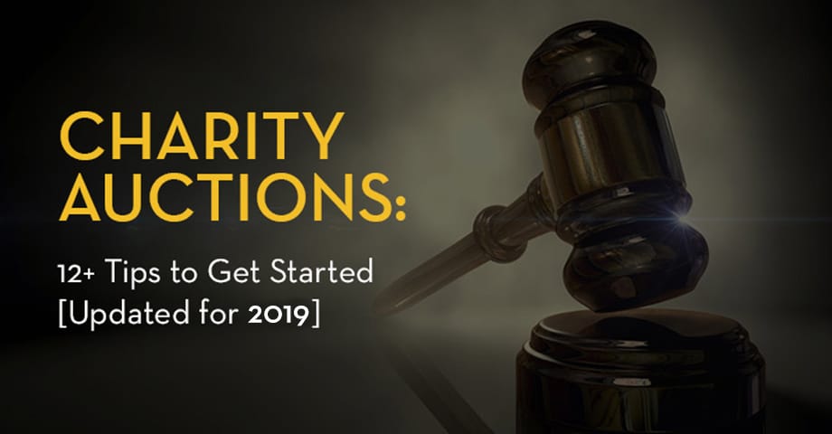 Charity Auctions: 12+ Tips to Get Started [Updated for 2019]