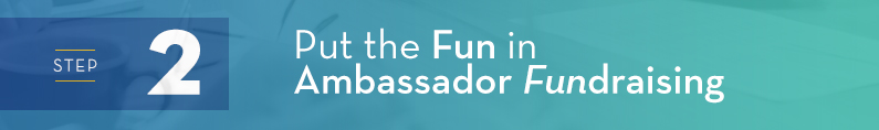 Ambassador Fundraising™: 3 Simple Steps for Campaign Success