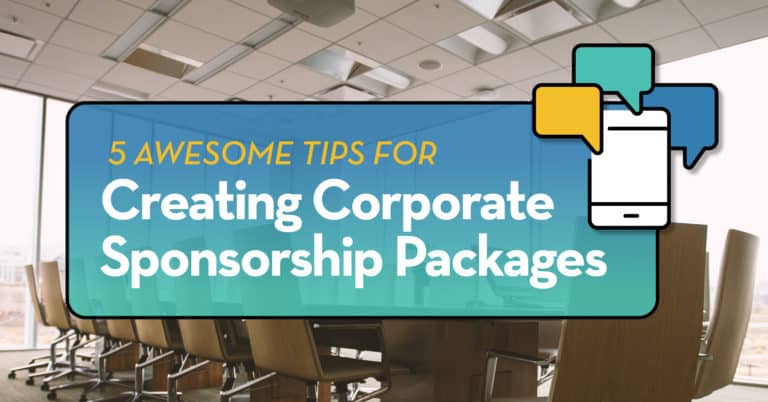 5 Awesome Tips for Creating Corporate Sponsorship Packages