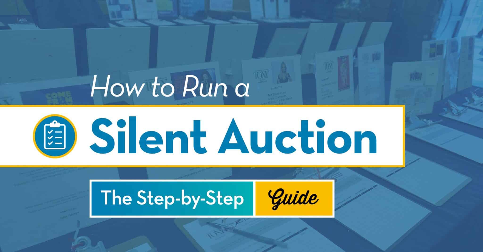 How to Run a Silent Auction: The Step-by-Step Guide