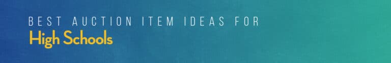 50 Best School Auction Ideas: The Ultimate Guide