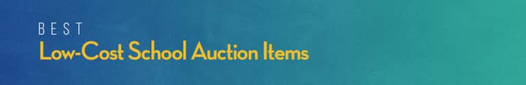 50 Best School Auction Ideas: The Ultimate Guide