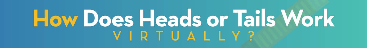 “Flip” Your Event into Something Fun: Tips for Taking Heads or Tails ...