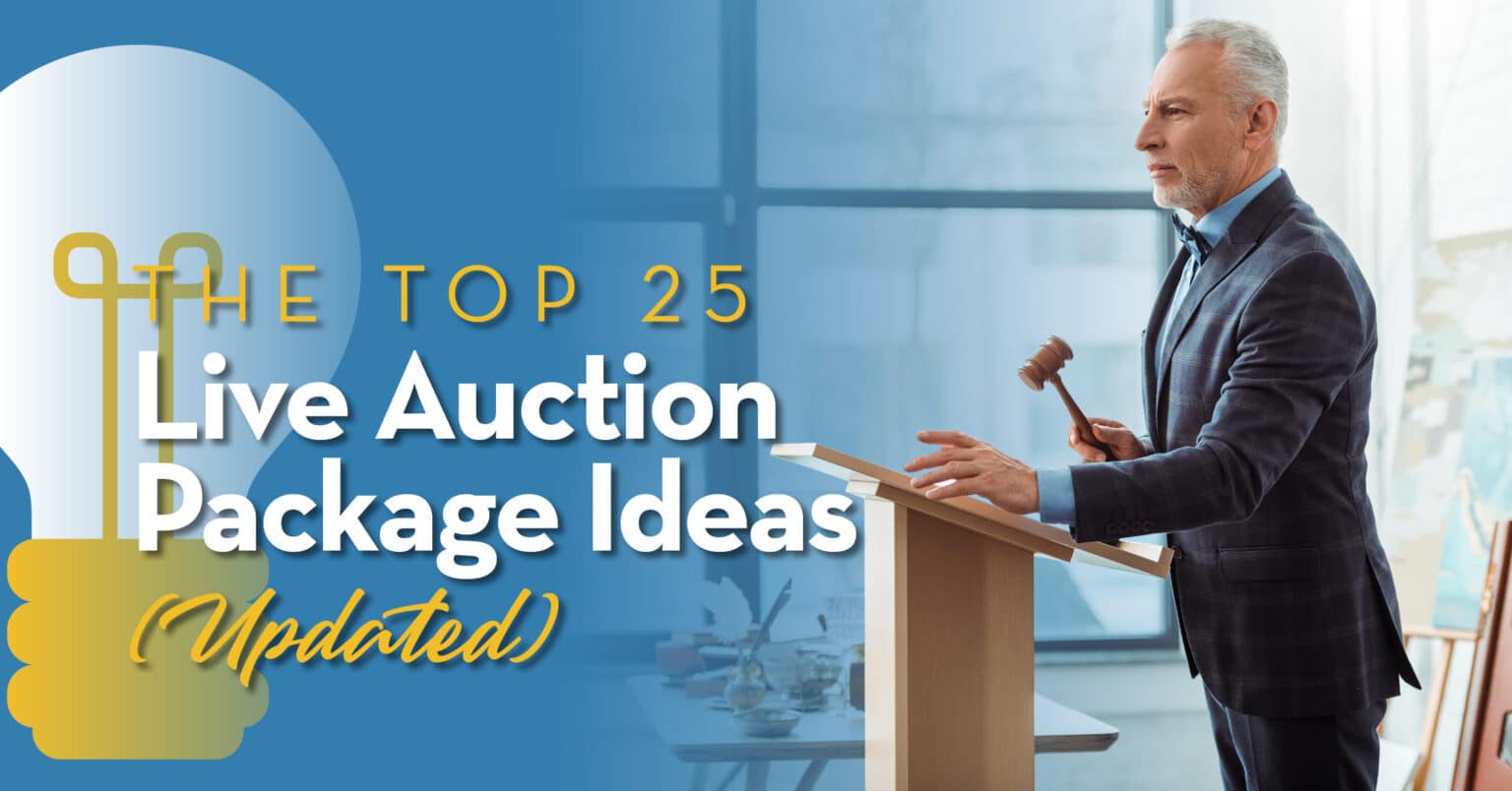 The Top 25 Live Auction Package Ideas (Updated)