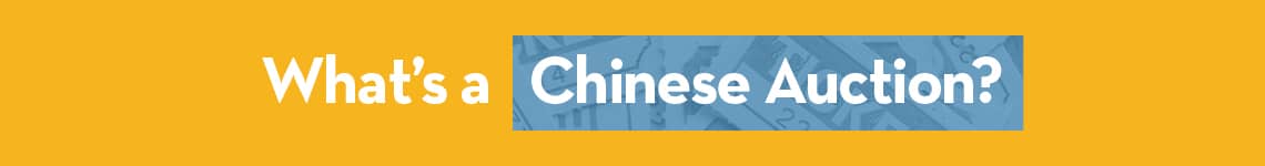 What’s a Chinese Auction? Overview & Modern Alternatives