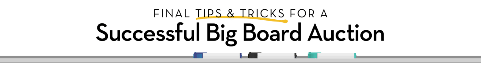 Everything is Bigger in Texas: How to Execute a Big Board Auction Strategy