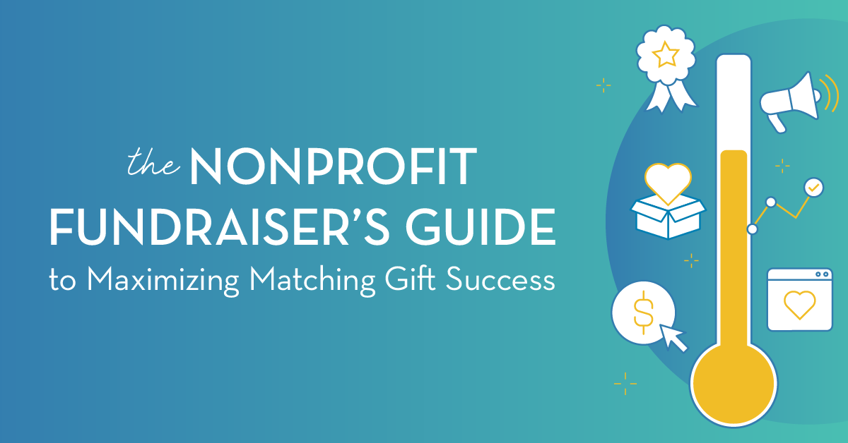 The Nonprofit Fundraiser’s Guide to Maximizing Matching Gift Success