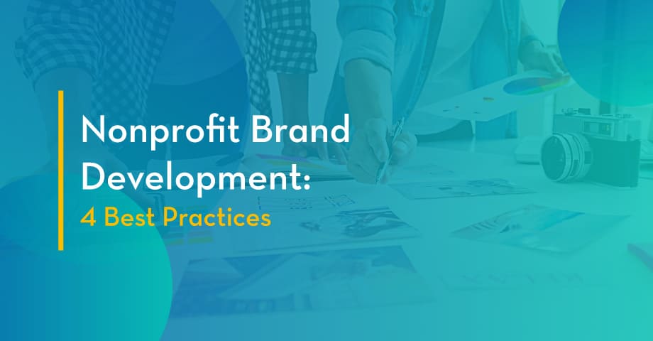Nonprofit Brand Development: 4 Best Practices
