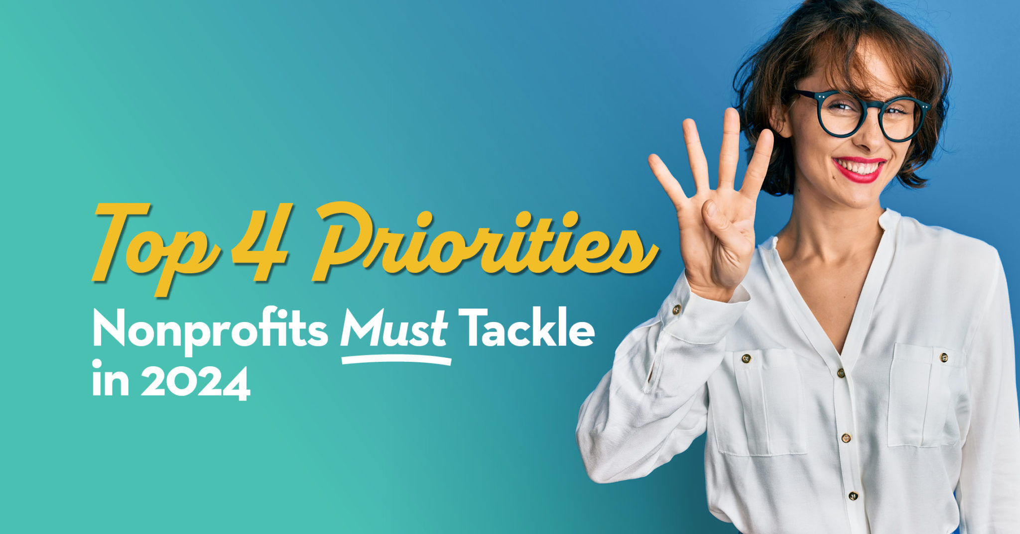 Top 4 Priorities Nonprofits Must Tackle in 2024