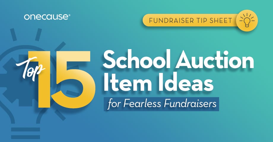 Top 15 School Auction Item Ideas for Fearless Fundraisers - OneCause
