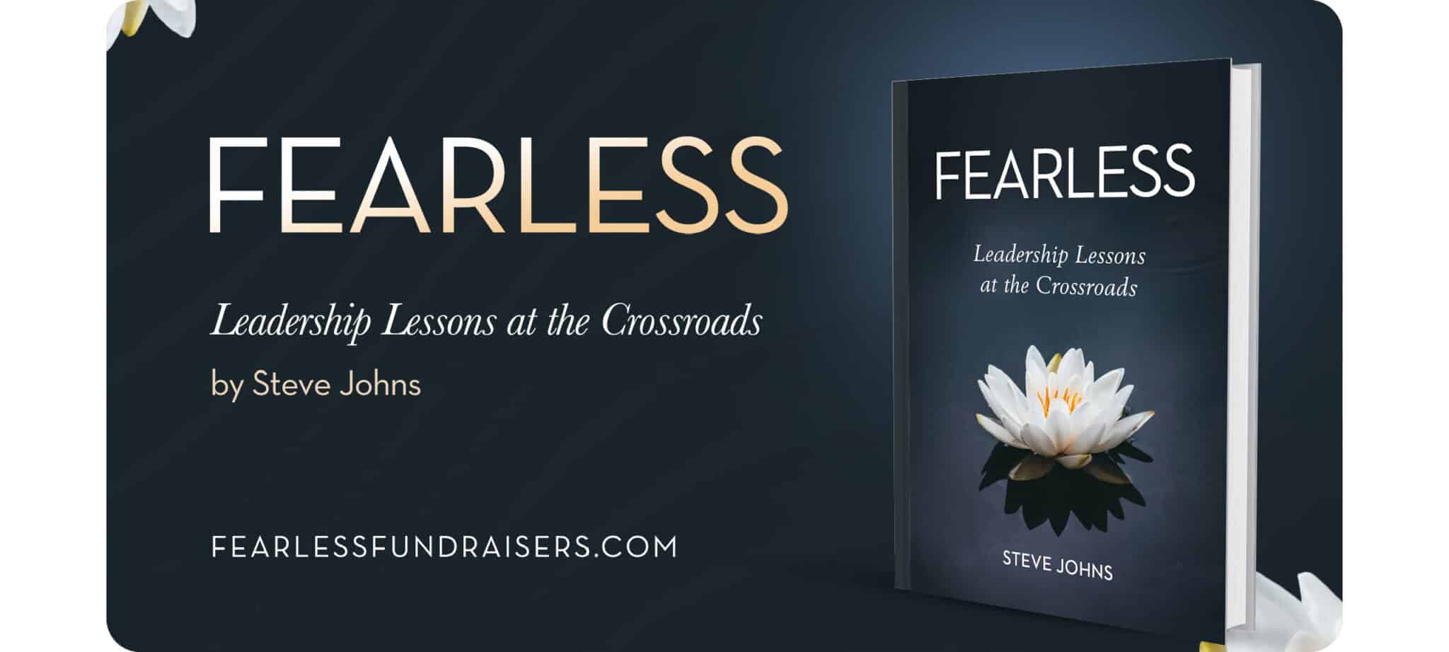 Fearless: Leadership Lessons at the Crossroads - OneCause
