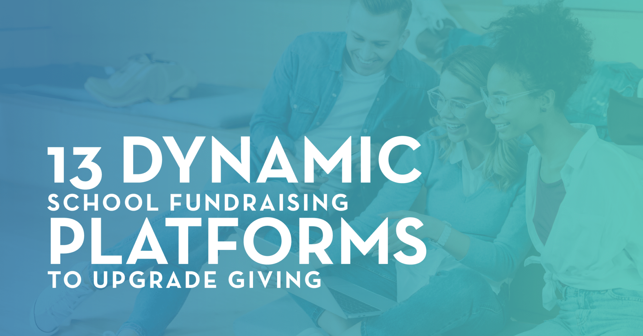13 Dynamic School Fundraising Platforms to Upgrade Giving