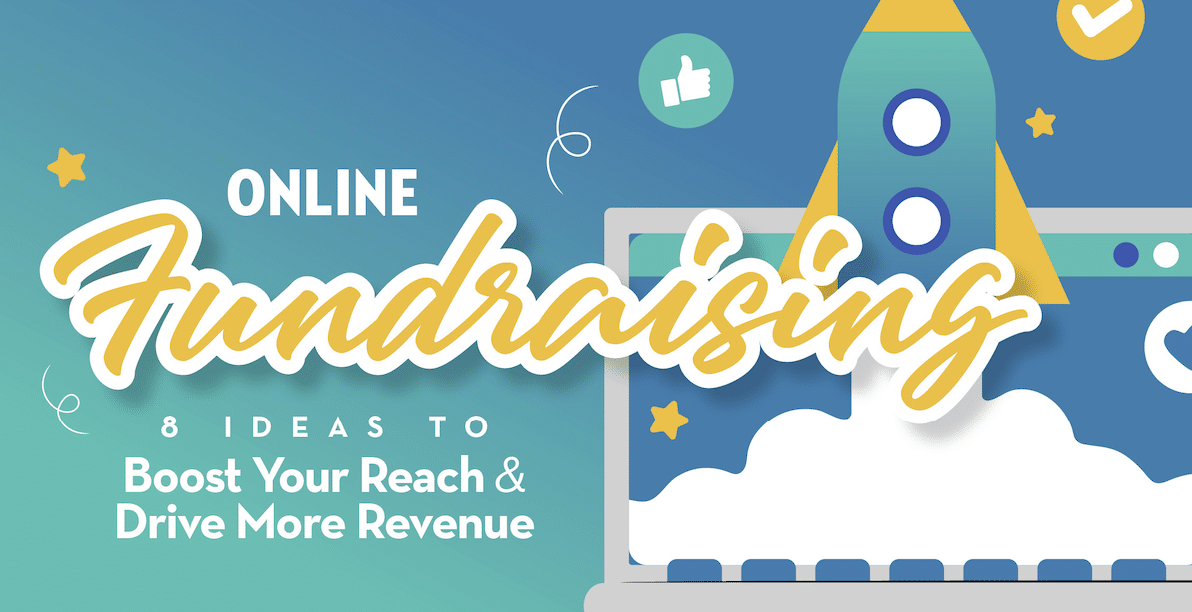 Online Fundraising: 8 Ideas to Boost Your Reach & Drive More Revenue