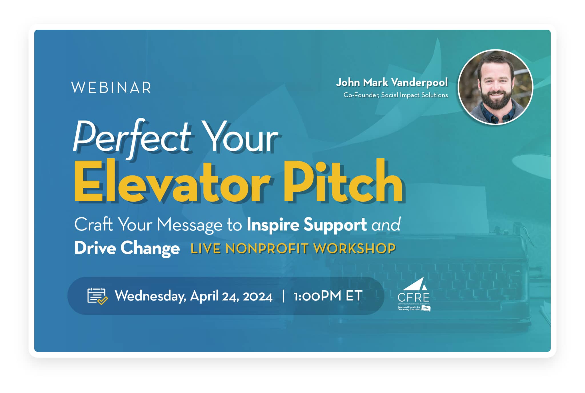 Perfect Your Elevator Pitch: Craft Your Message to Inspire Support and ...