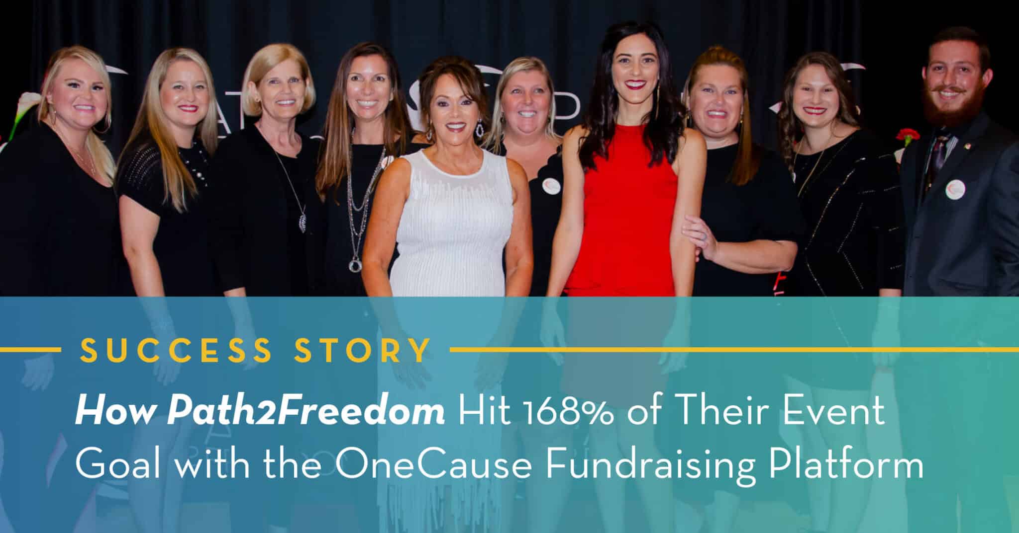 How Path2Freedom Hit 168% of Their Event Goal with the OneCause Fundraising Platform: Case Study
