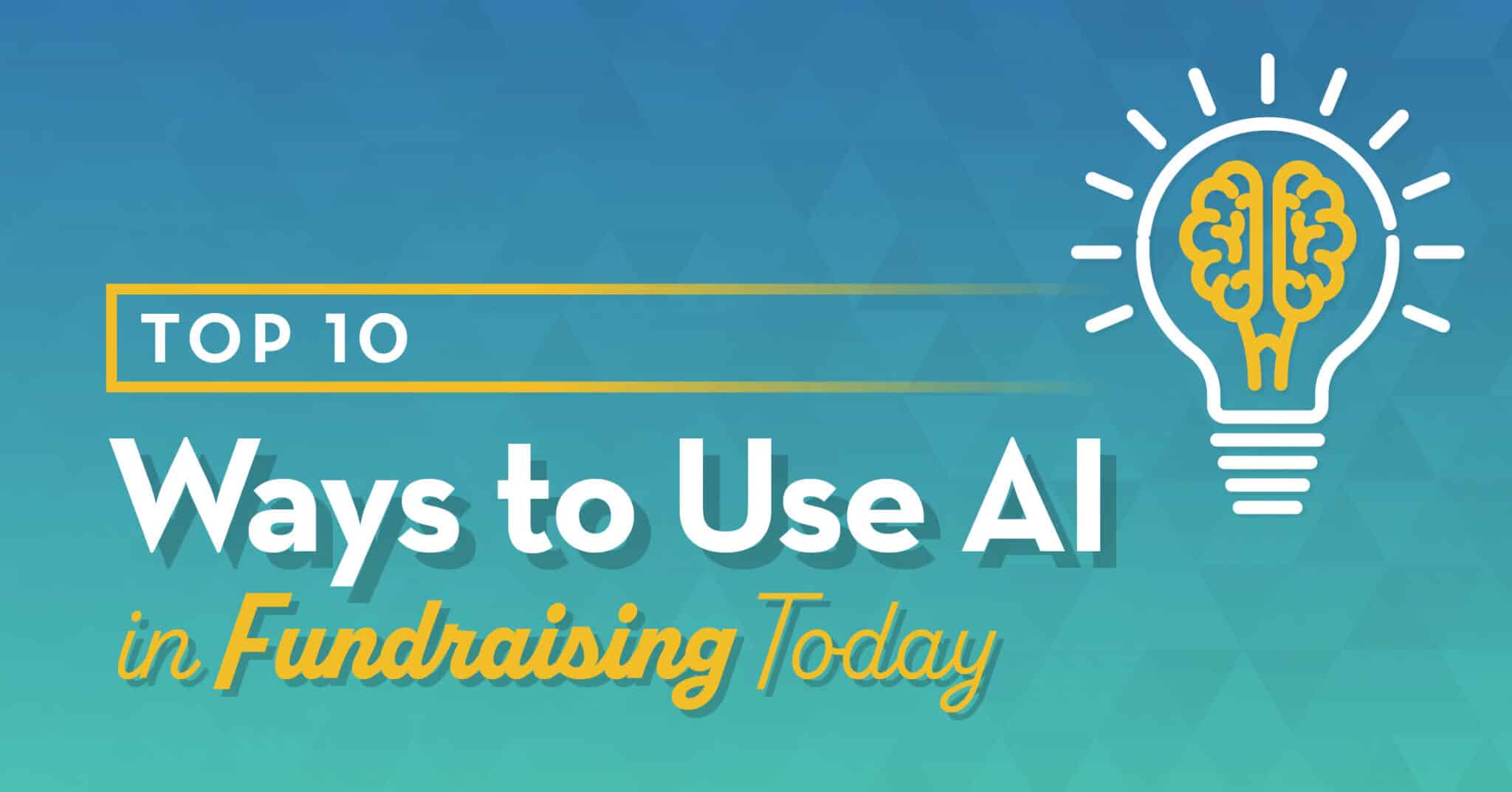 AI for Fundraising: 10 easy ways to raise more with AI