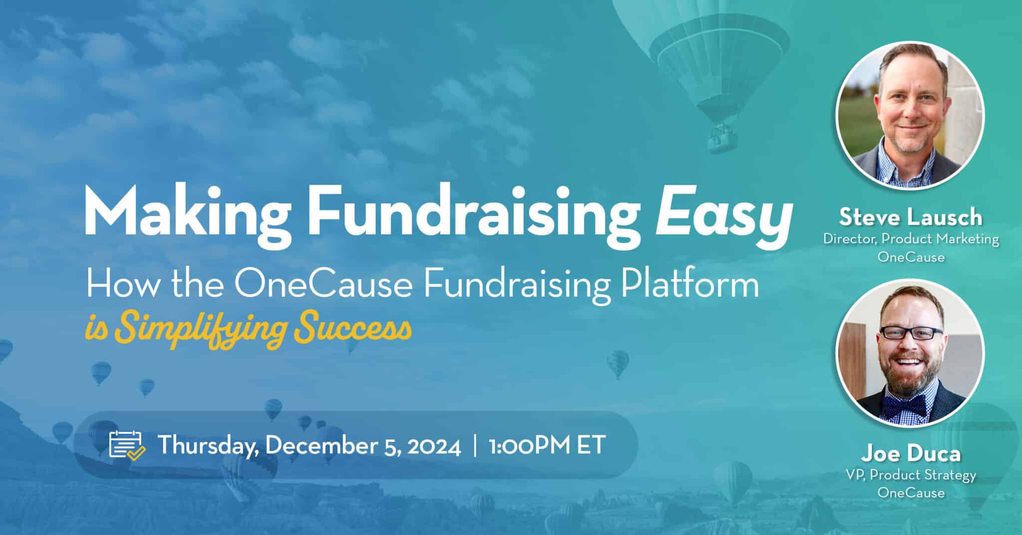 Making Fundraising Easy: How the OneCause Fundraising Platform is Simplifying Success: Webinar