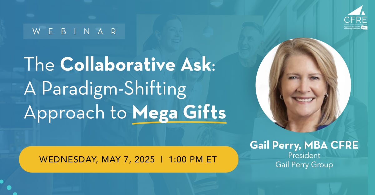 The Collaborative Ask: A Paradigm-Shifting Approach to Mega Gifts: Webinar
