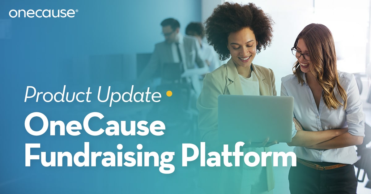 OneCause Fundraising Platform: April Product Update - OneCause